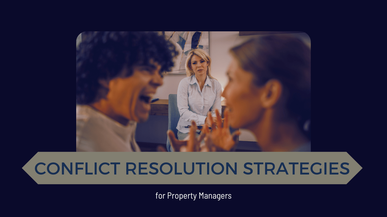 Conflict Resolution Strategies for Property Managers: Handling Disputes ...