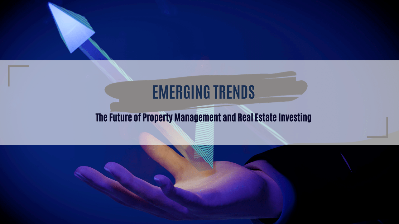 Emerging Trends: The Future of Property Management and Real Estate ...