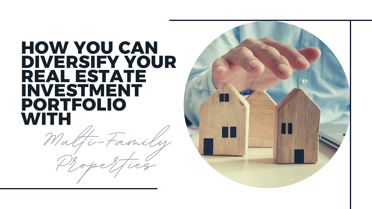 How You Can Diversify Your Real Estate Investment Portfolio with Multi ...