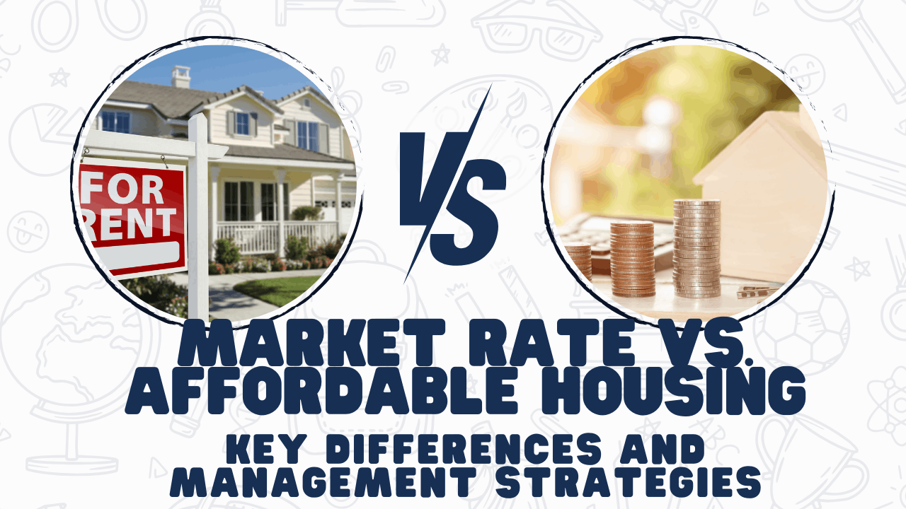 Market Rate vs. Affordable Housing: Key Differences and Management ...